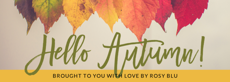Sign up for the Hello Autumn! email series - Rosy Blu